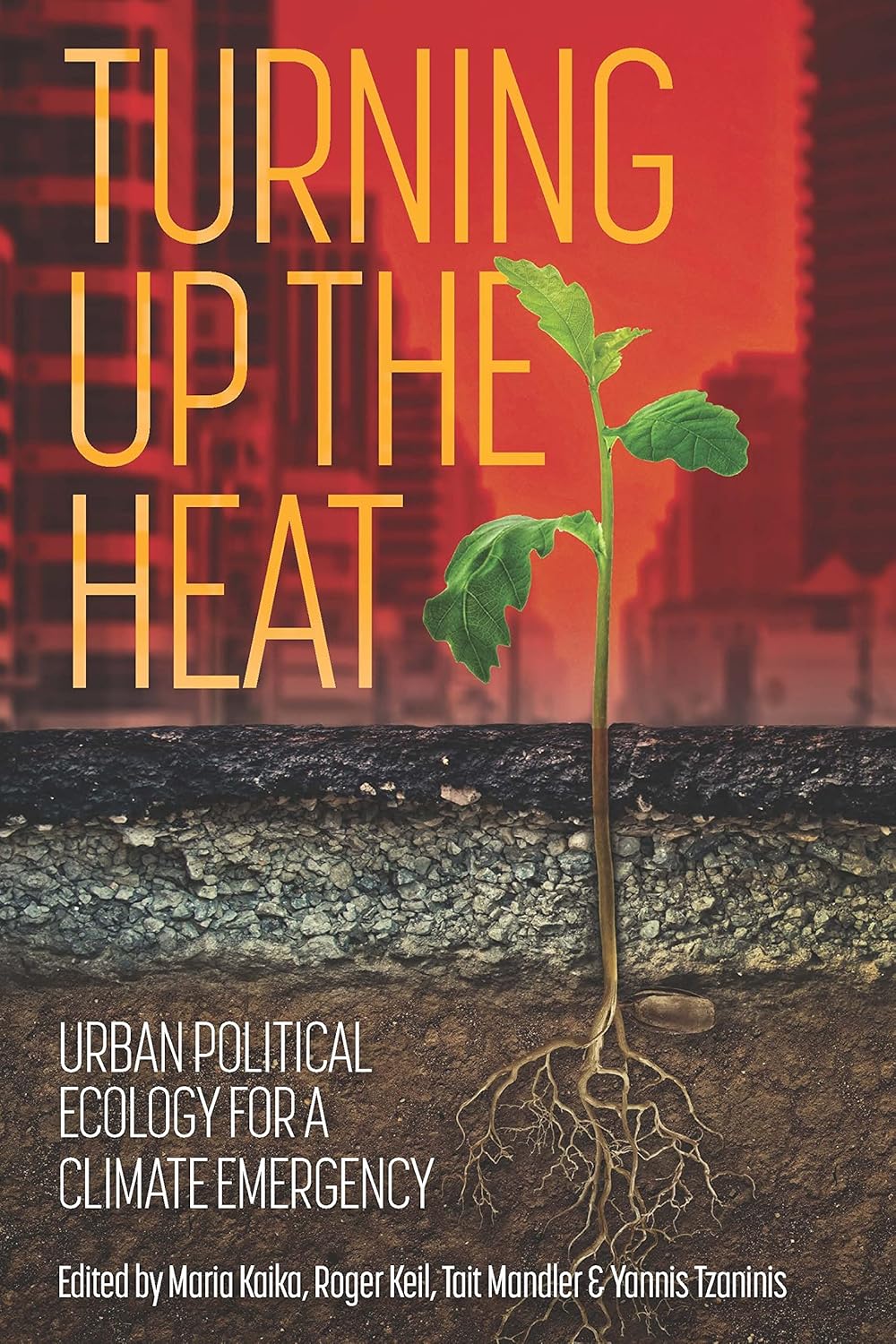 Turning up the heat: Urban political ecology for a climate emergency ...