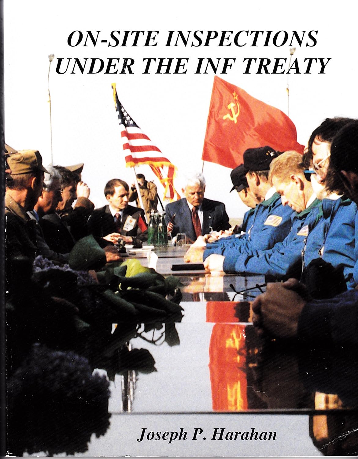 On-Site Inspection Under the Inf Treaty: A History of the On-Site ...