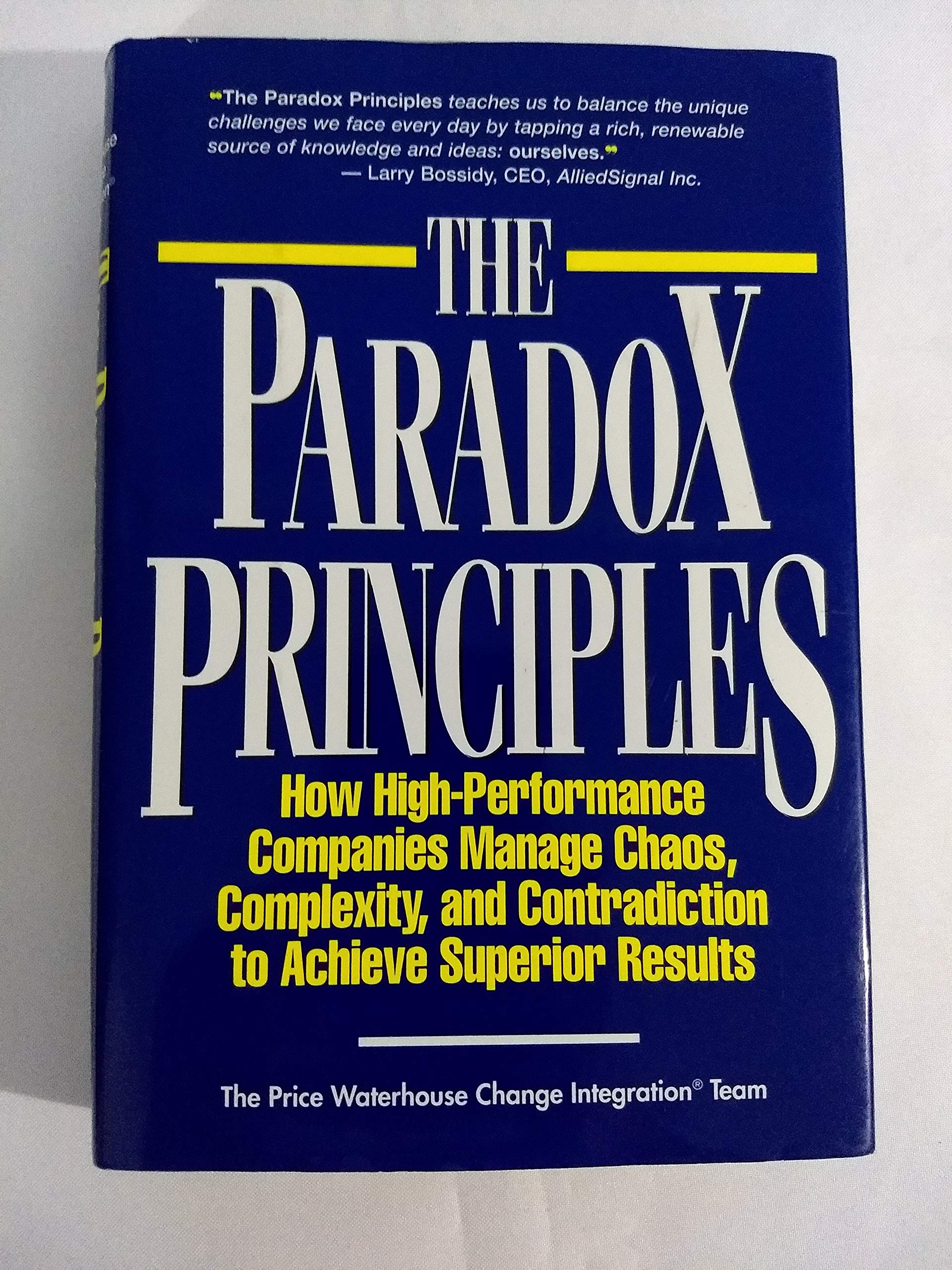 The Paradox Principles: How High Performance Companies Manage Chaos ...