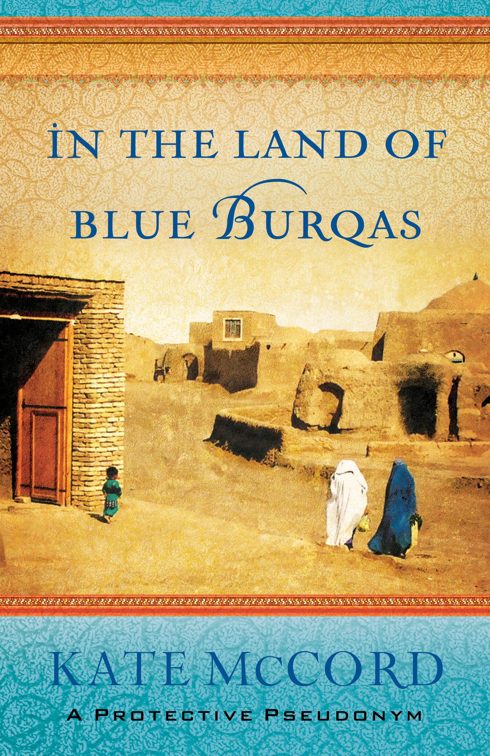 In the Land of Blue Burqas: McCord, Kate: 9780802408143: Amazon.com: Books