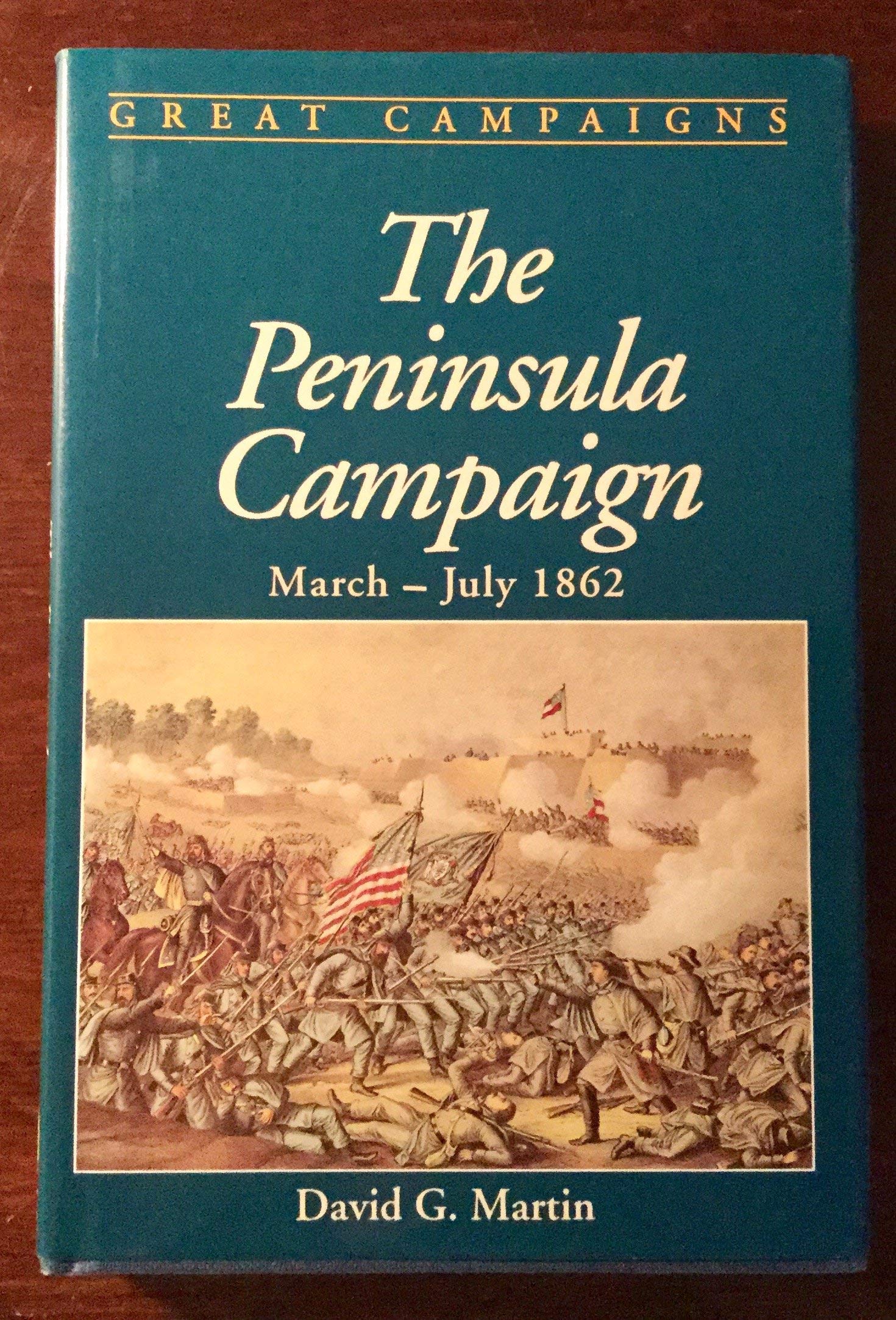 Peninsula Campaign Of 1862 (Great Campaigns Series): Miller, William ...