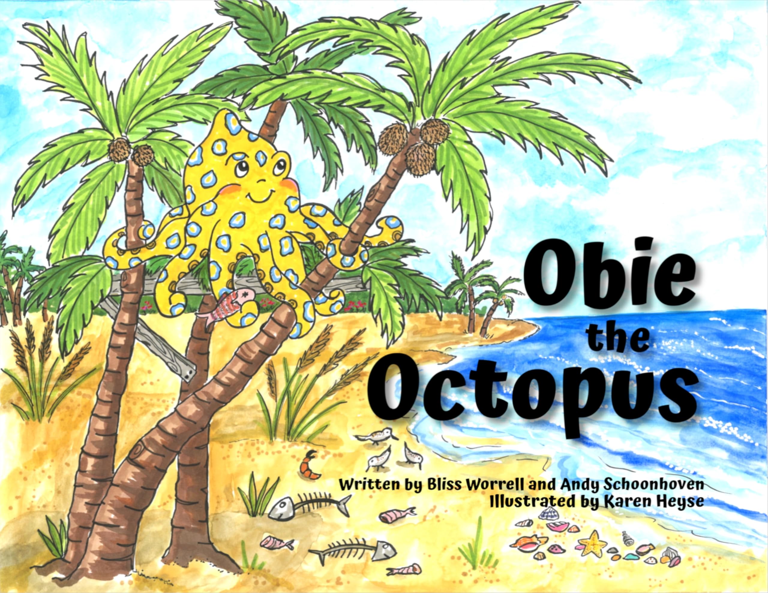Obie the Octopus: A Tale of Bravery, Friendship, and Overcoming Your ...