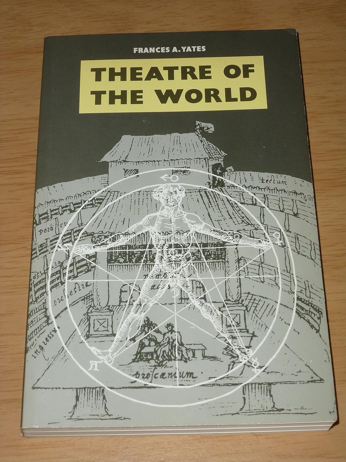 Theatre of the World: Frances A. Yates: 9780710213266: Amazon.com: Books