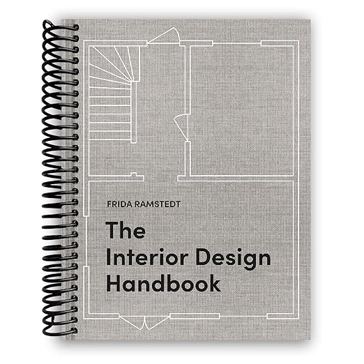 The Interior Design Handbook: Furnish, Decorate, and Style Your Space: Frida Ramstedt, Mia ...