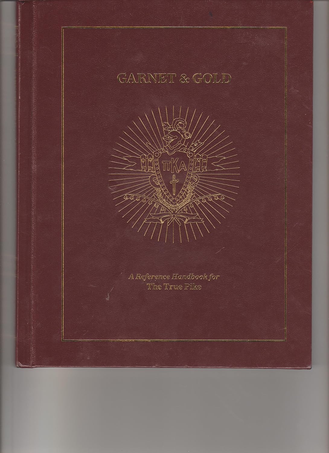 Garnet and Gold, A Reference Handbook For The True Pike, Hardcover, 3rd ...