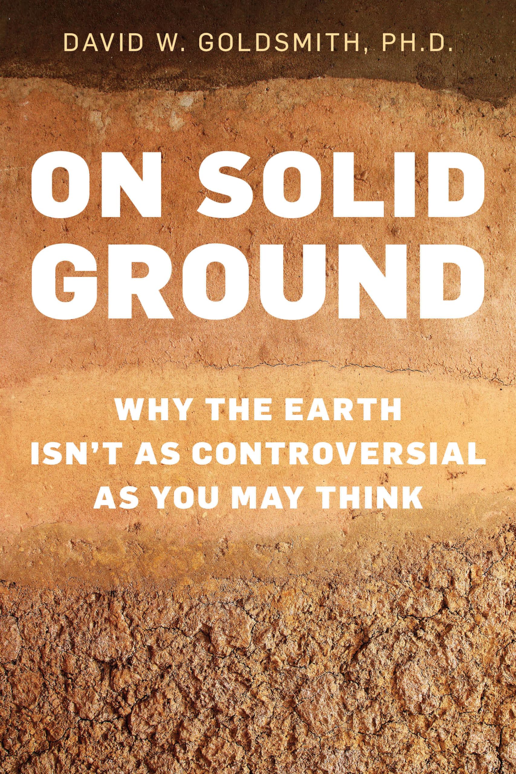On Solid Ground: Why the Earth Isn’t as Controversial as You May Think ...