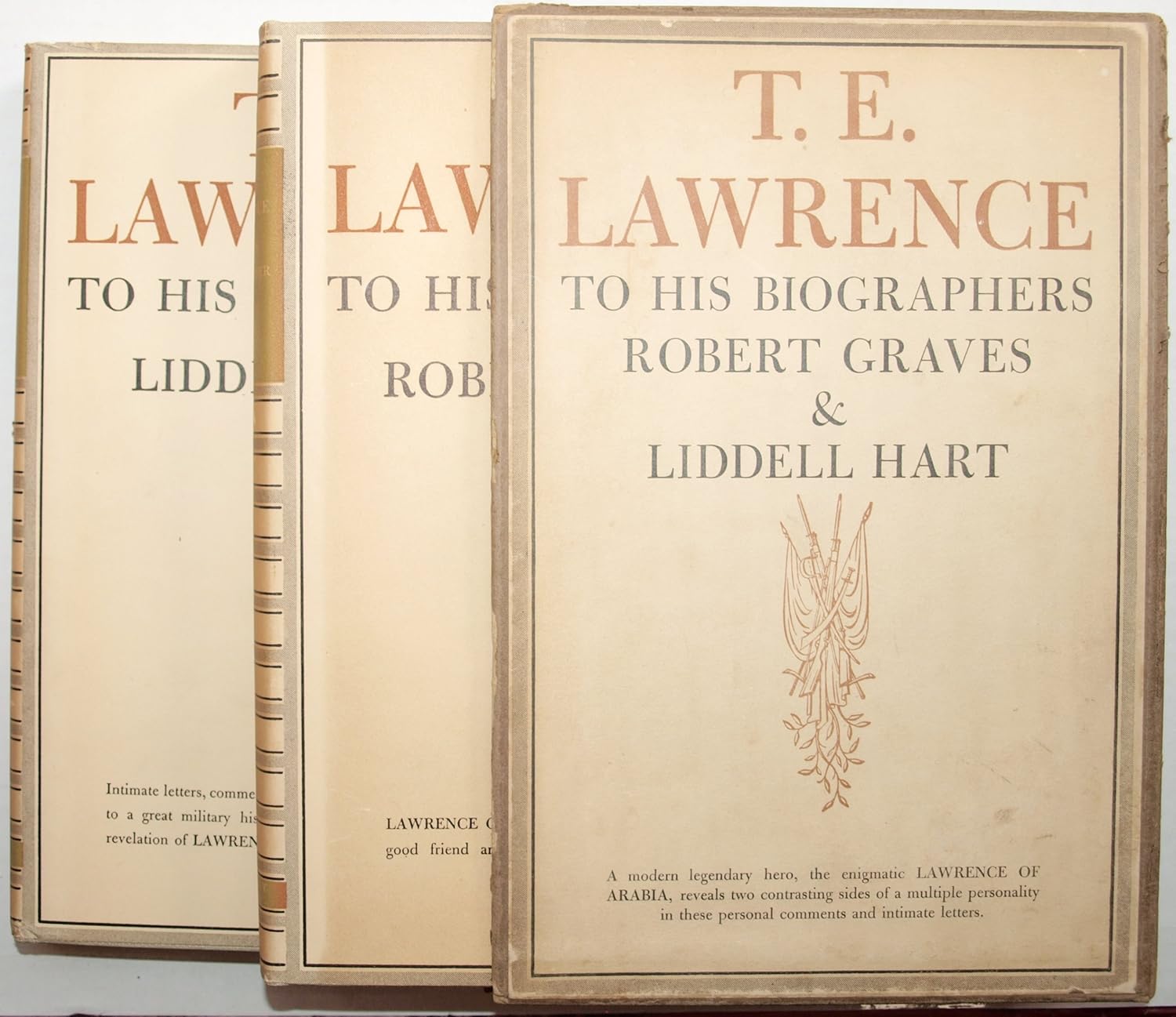 T.E. LAWRENCE TO HIS BIOGRAPHERS ROBERT GRAVES & LIDDELL HART (Two ...