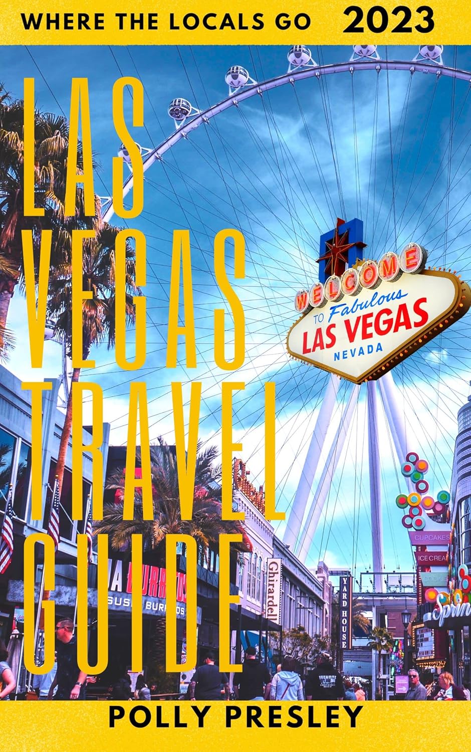 Amazon.com: Las Vegas Travel Guide 2023 : Where the Locals Go. Favorite ...