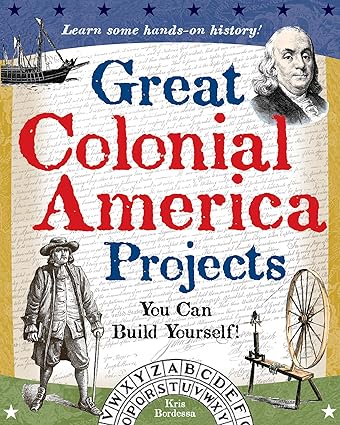 Amazon.com: Great Colonial America Projects: You Can Build Yourself ...