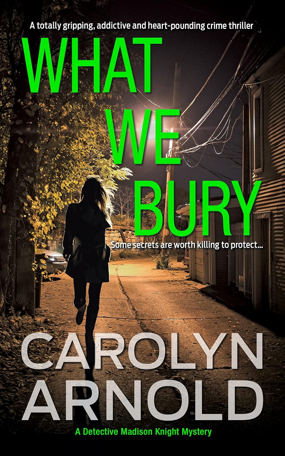What We Bury: A totally gripping, addictive and heart-pounding crime ...