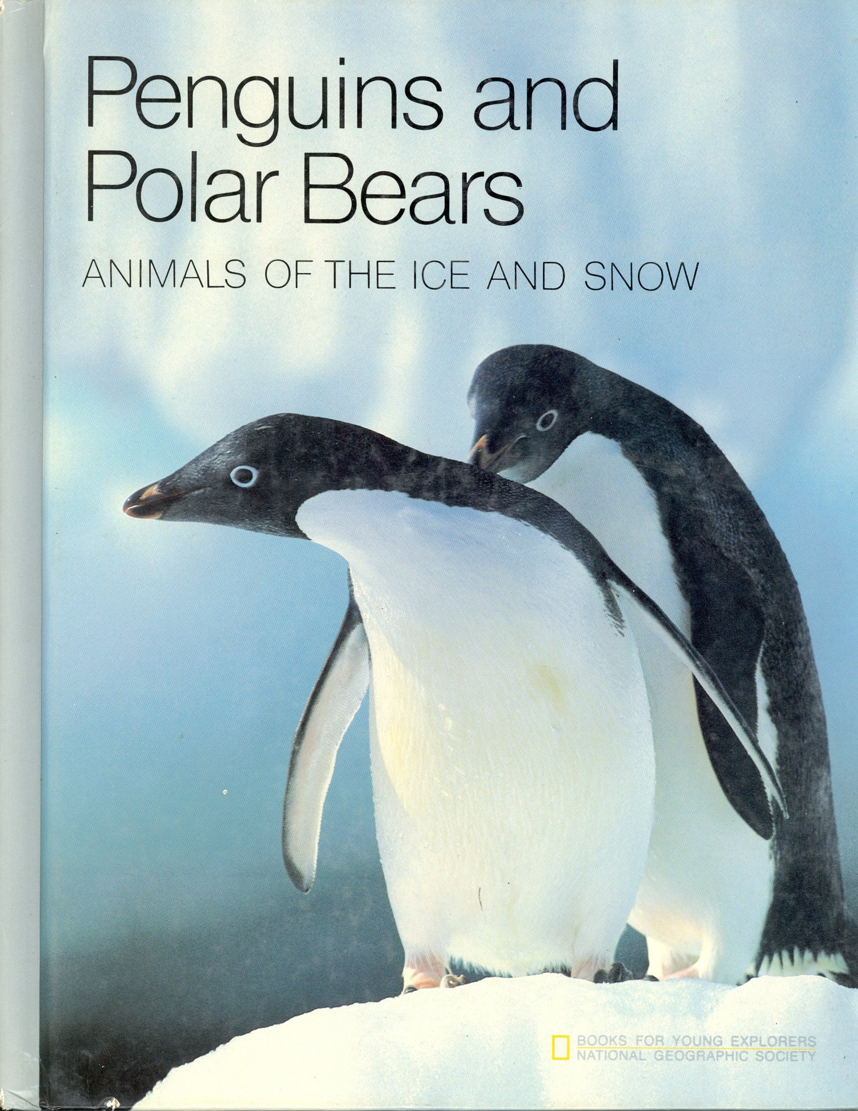 Penguins and Polar Bears Animals of the Ice and Snow (Books for Young ...