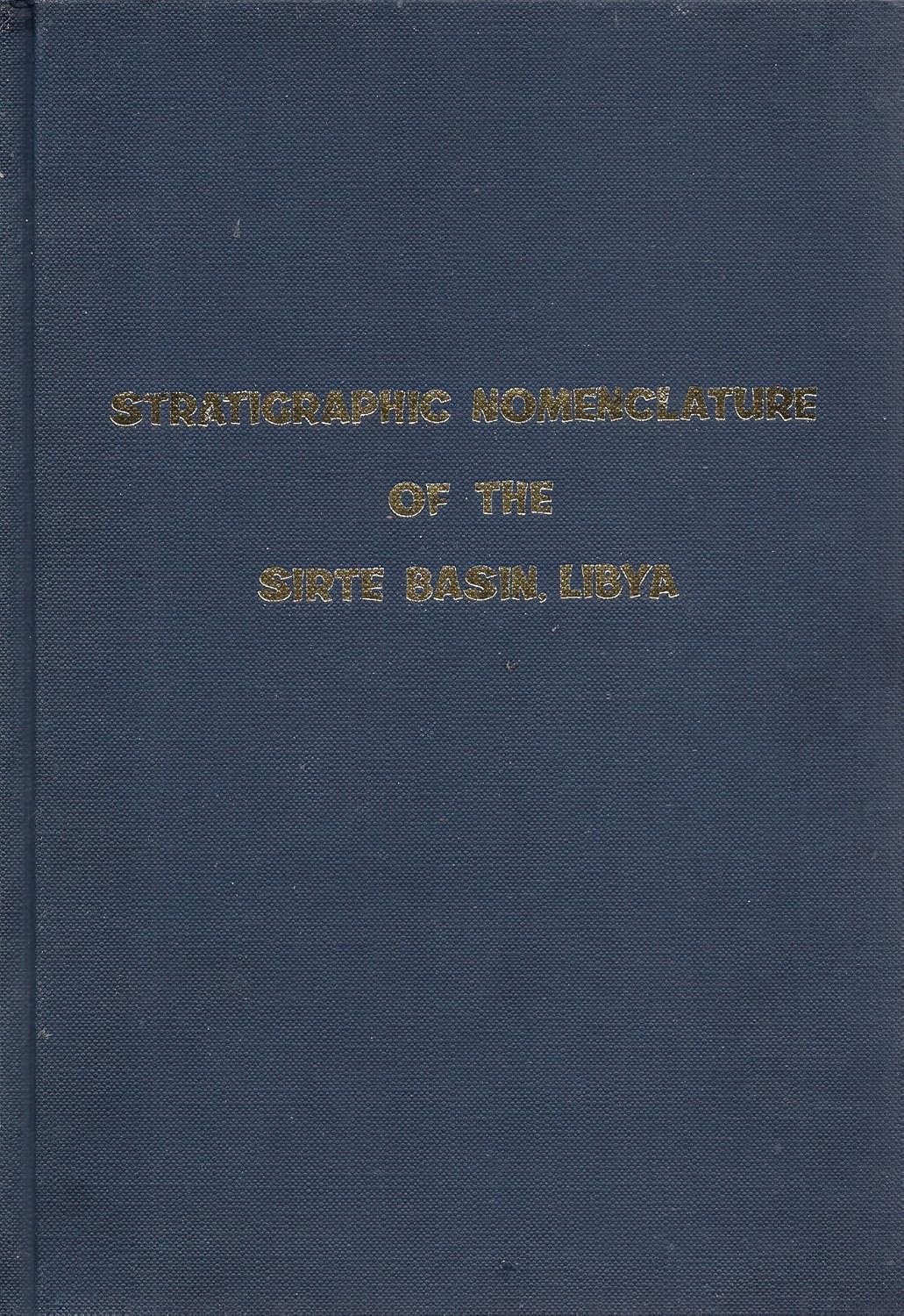 Stratigraphic nomenclature of the Sirte Basin, Libya,: Barr, F. T ...