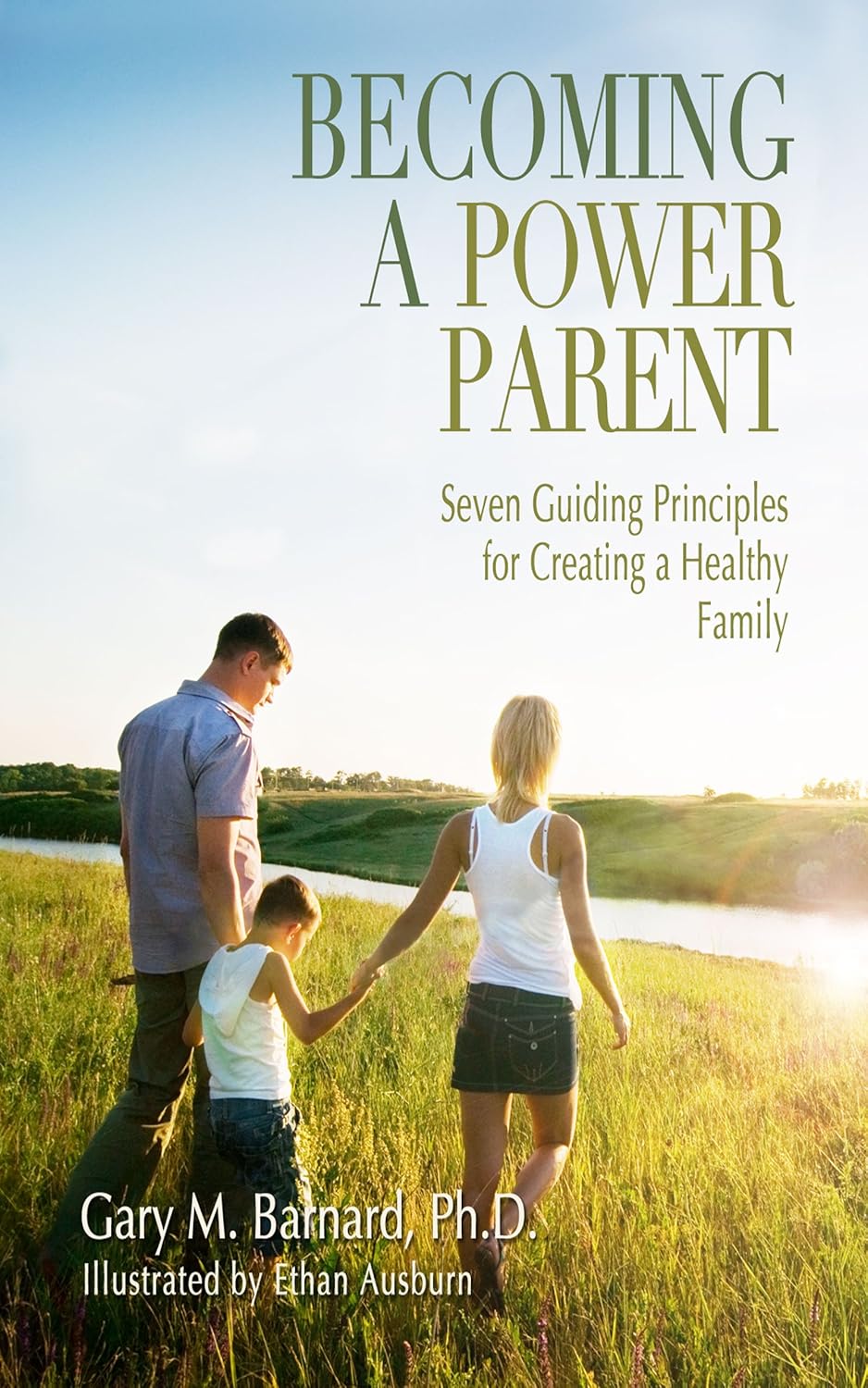 Amazon.com: Becoming a Power Parent: Seven Guiding Principles for ...
