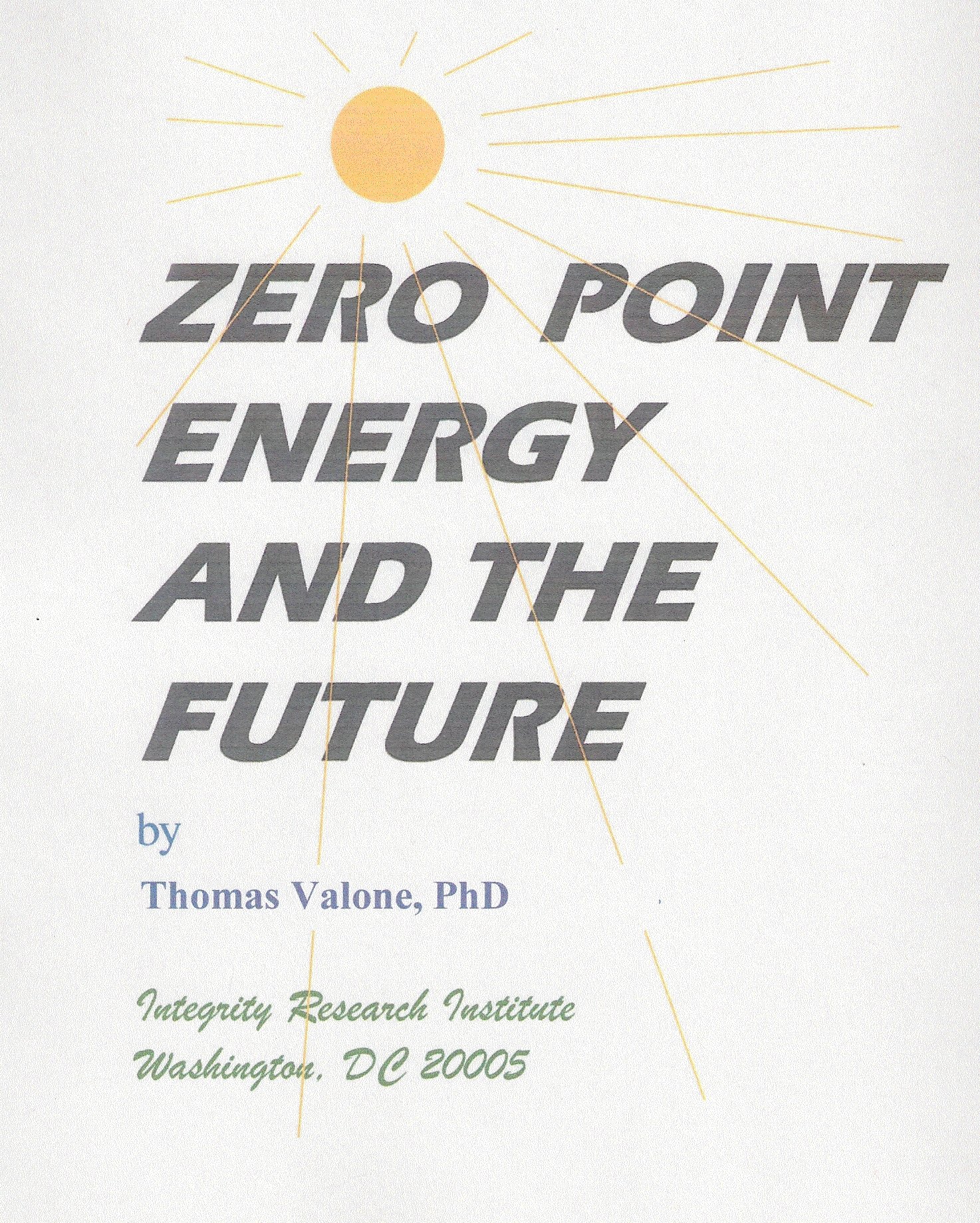 Zero Point Energy & The Future: Thomas Valone, PhD, Thomas Valone, PhD ...