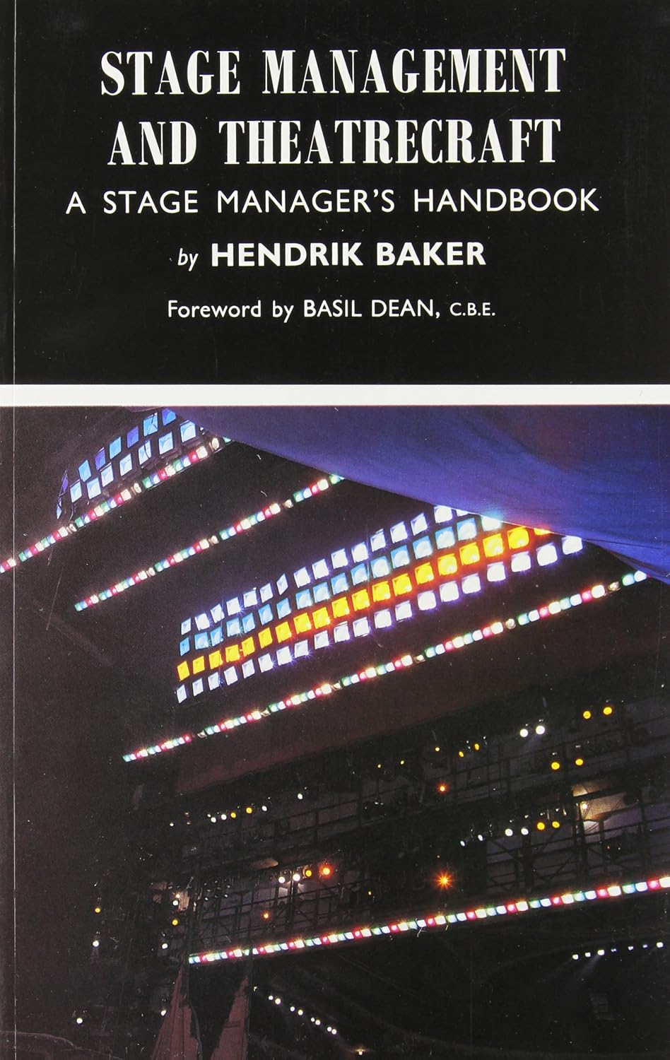 Stage Management and Theatrecraft: A Stage Manager's Handbook: Baker ...