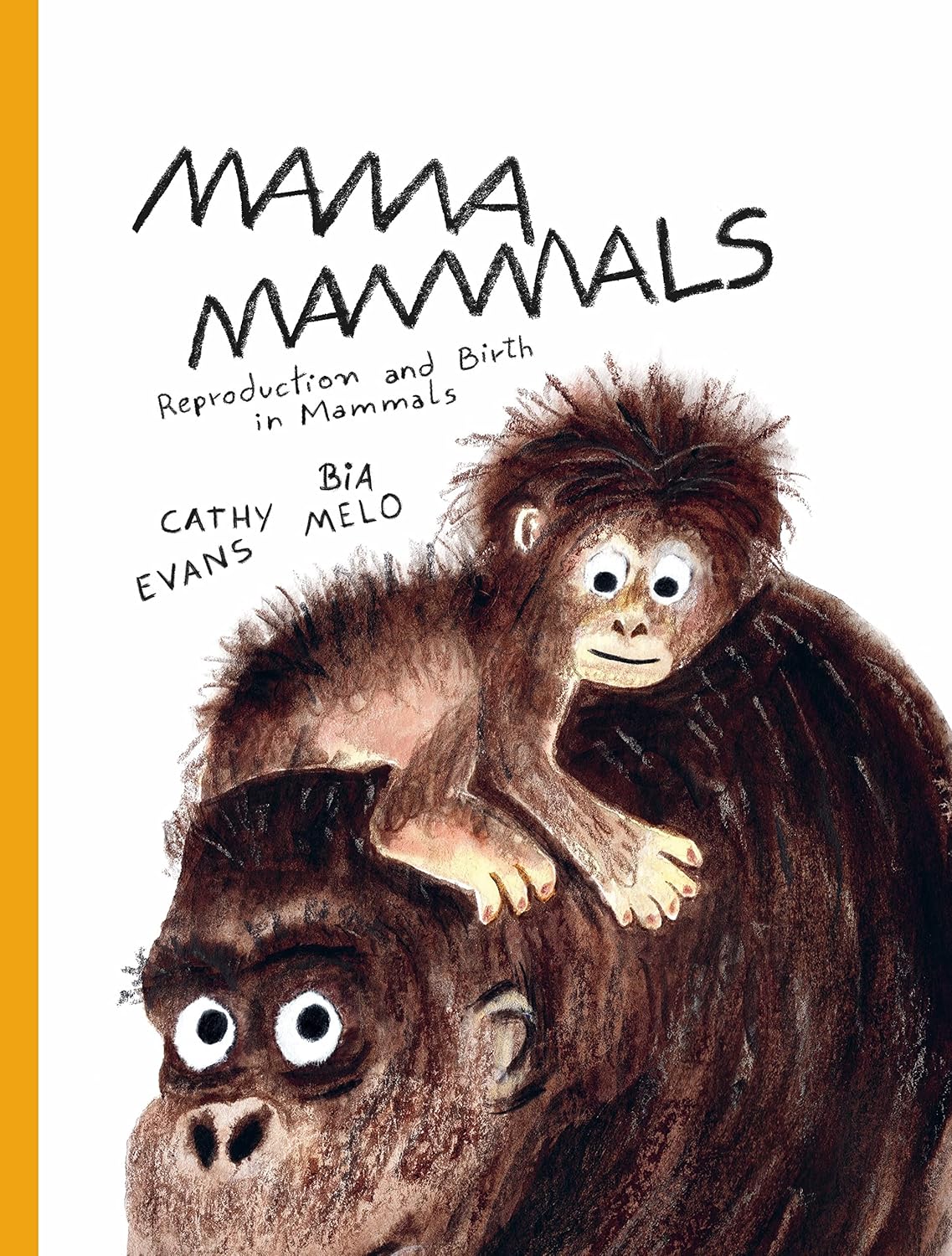 Mama Mammals: Reproduction and Birth in Mammals: Evans, Cathy, Melo ...