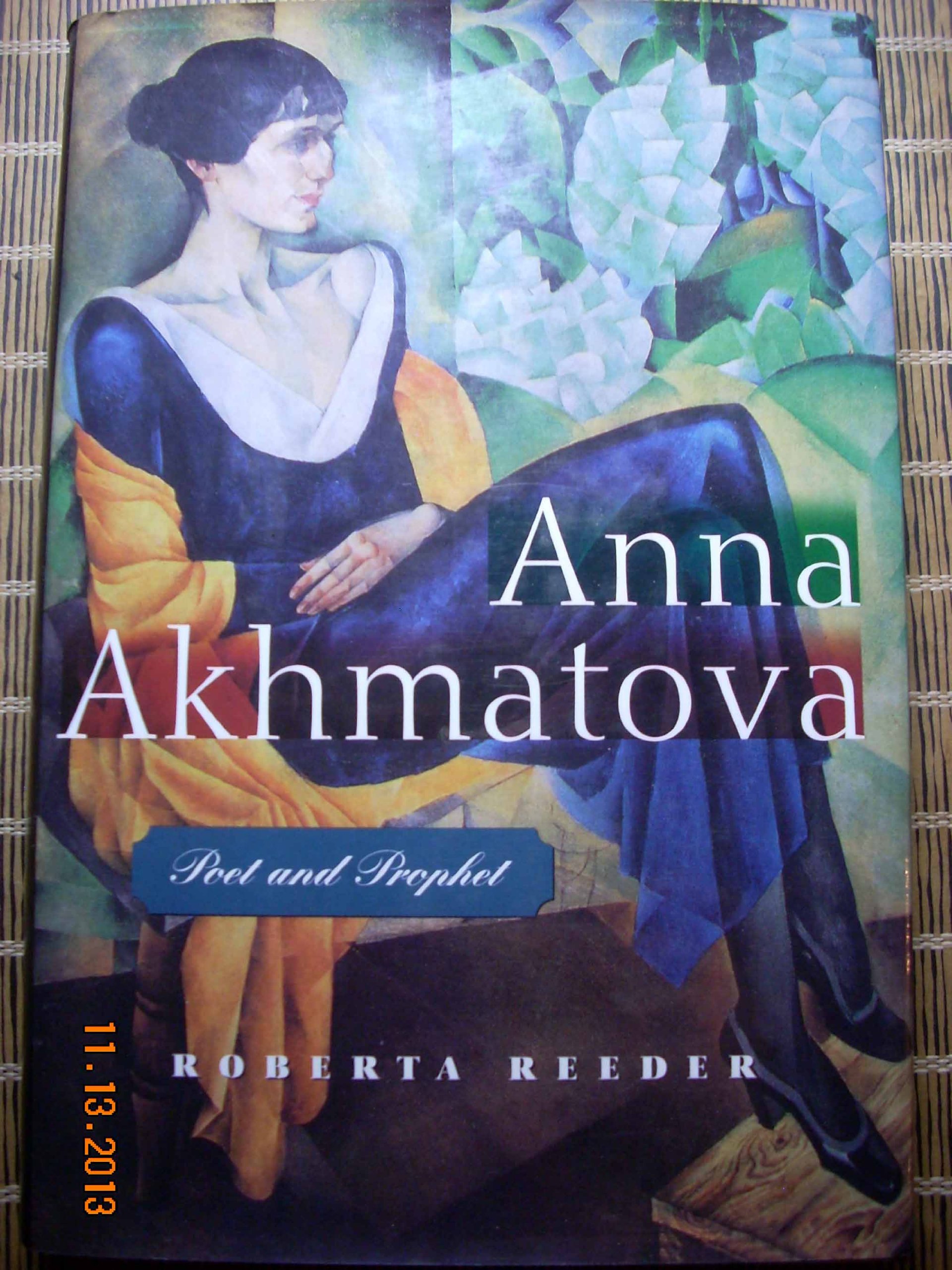 Anna Akhmatova: Poet and Prophet: Reeder, Roberta: 9780312112417 ...