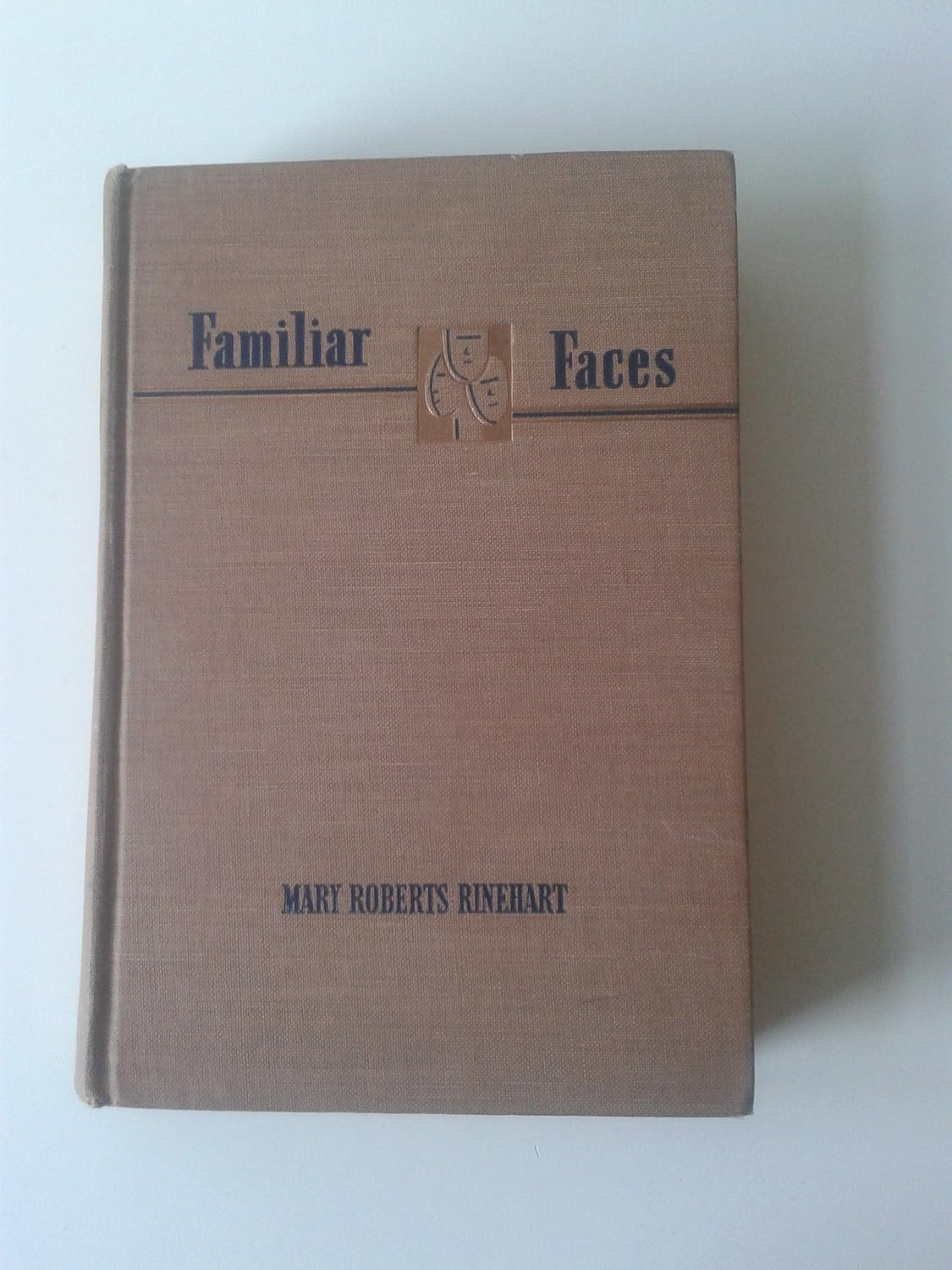 Familiar faces: Stories of people you know: Mary Roberts Rinehart ...