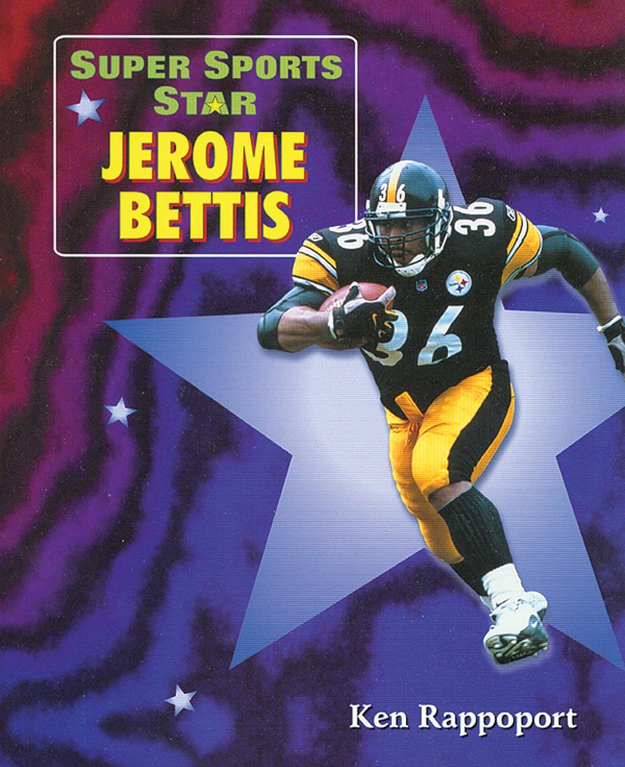 Jerome Bettis (Super Sports Star): Rappoport, Ken: 9780766020535 ...