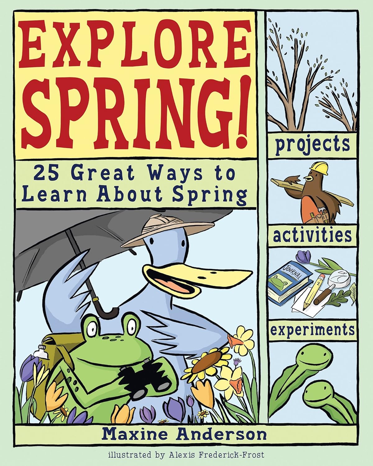 Explore Spring!: 25 Great Ways to Learn About Spring (Explore Your ...