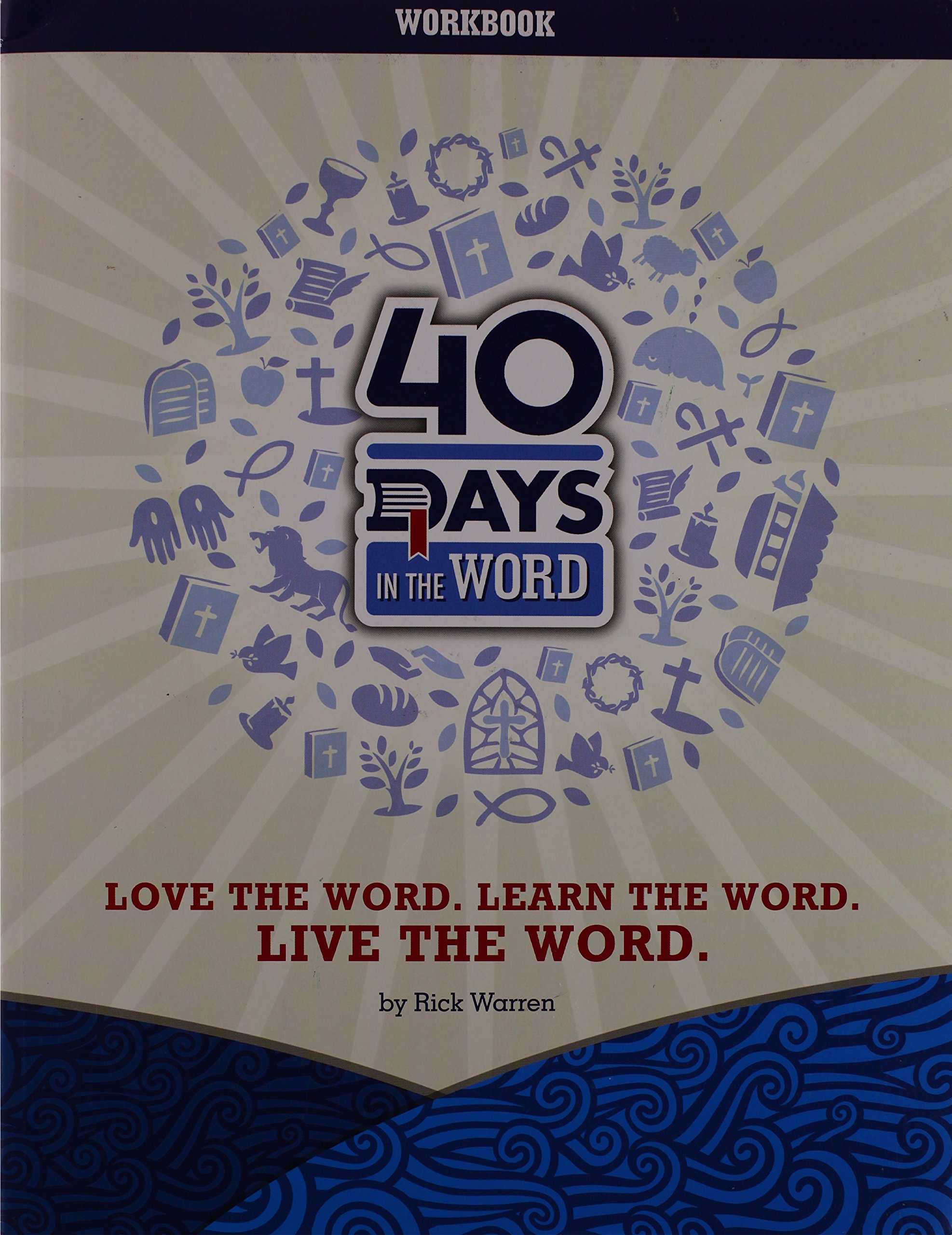 40 Days in the Word Workbook (Love the Word.Learn the Word.Live the ...