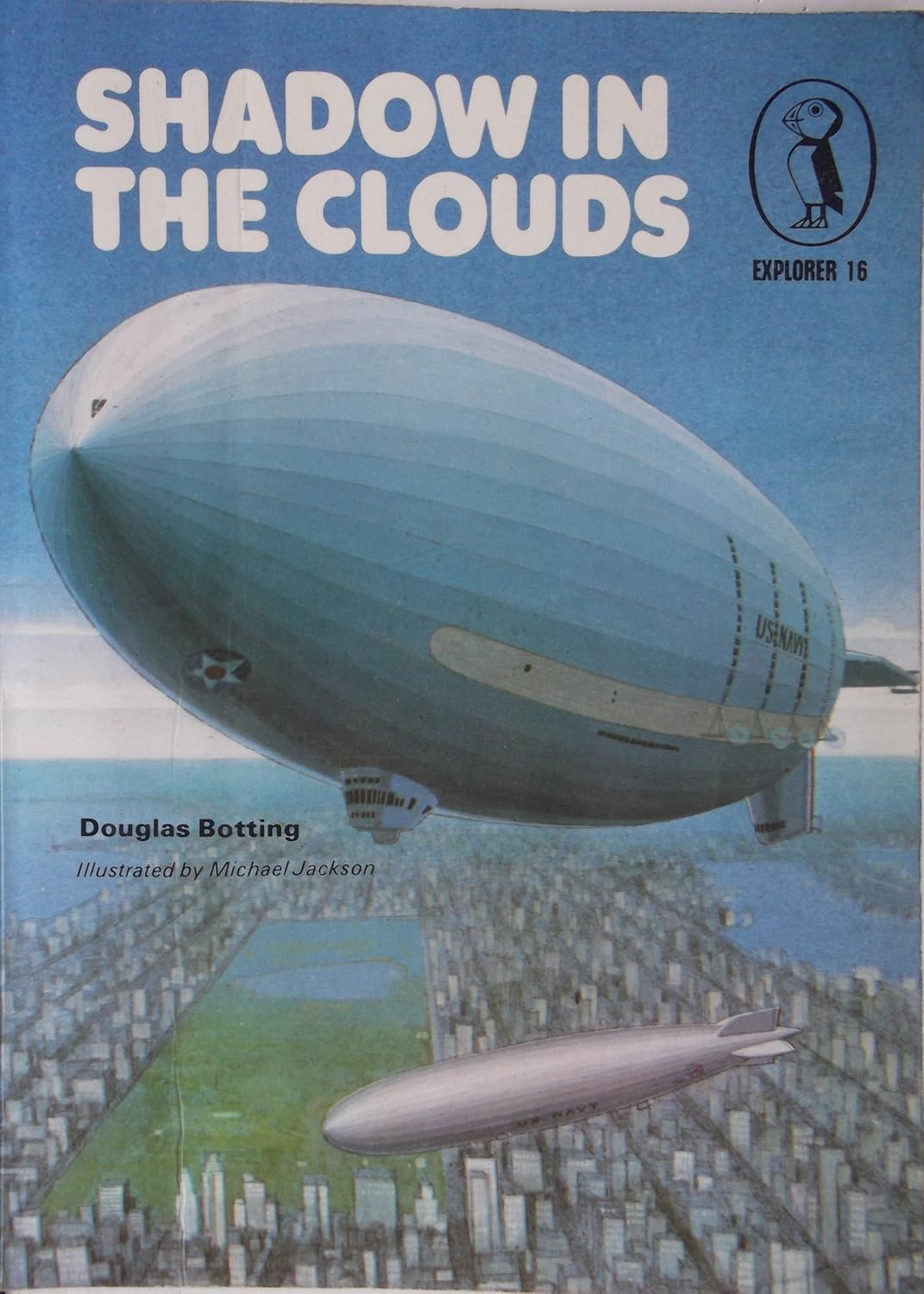 Shadow in the Clouds: The Story of Airships (Explorer 16): Douglas ...