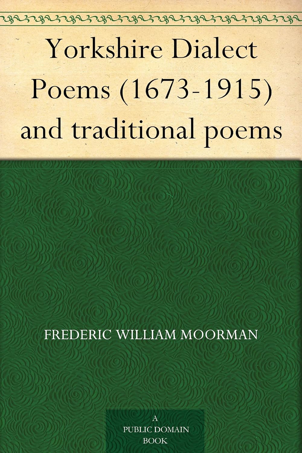 Yorkshire Dialect Poems (1673-1915) and traditional poems eBook ...