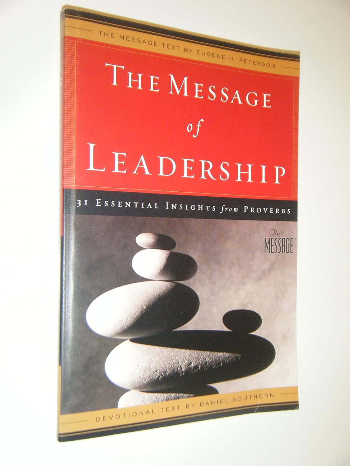 The Message of Leadership: 31 Essential Insights from Proverbs ...