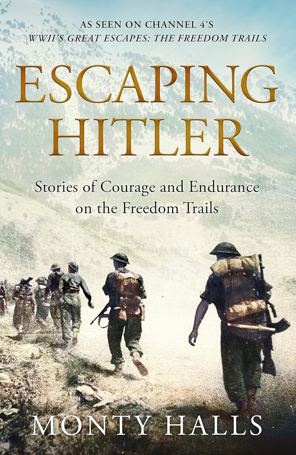 Escaping Hitler: Stories Of Courage And Endurance On The Freedom Trails ...
