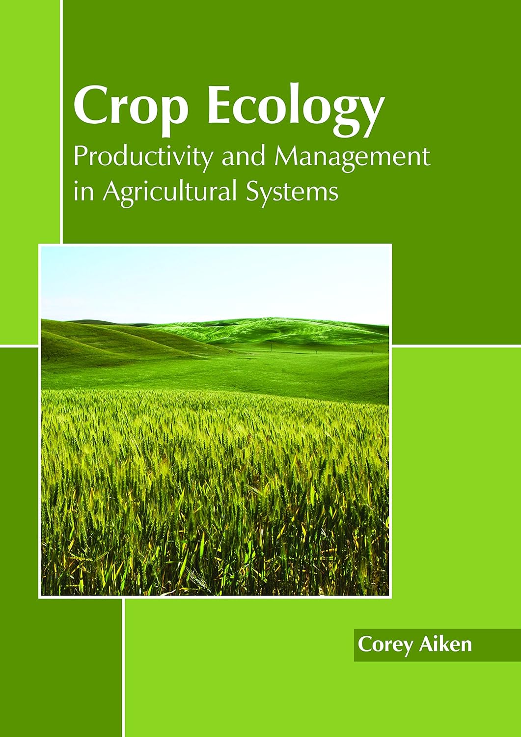 Amazon.com: Crop Ecology: Productivity and Management in Agricultural ...