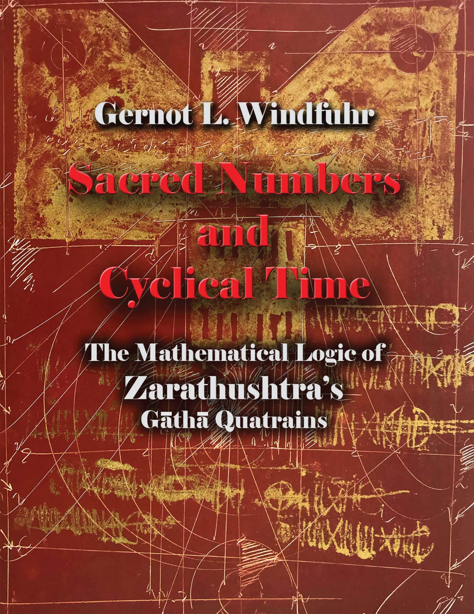 Sacred Numbers and Cyclical Time: The mathematical logic of ...