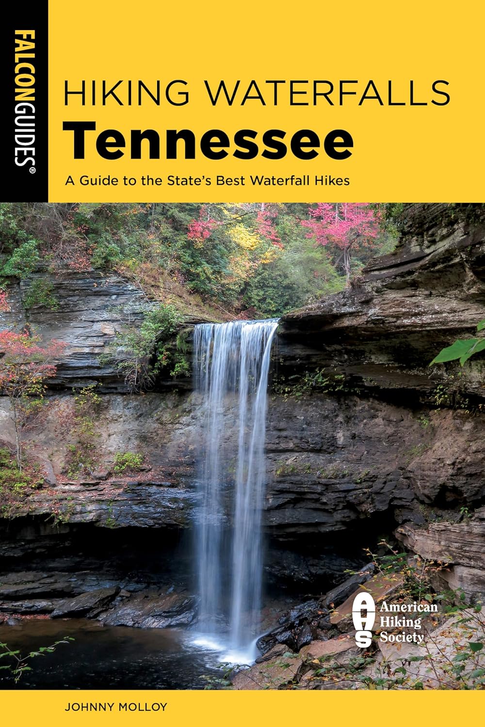 Hiking Waterfalls Tennessee: Molloy, Johnny: 9781493079452: Amazon.com ...