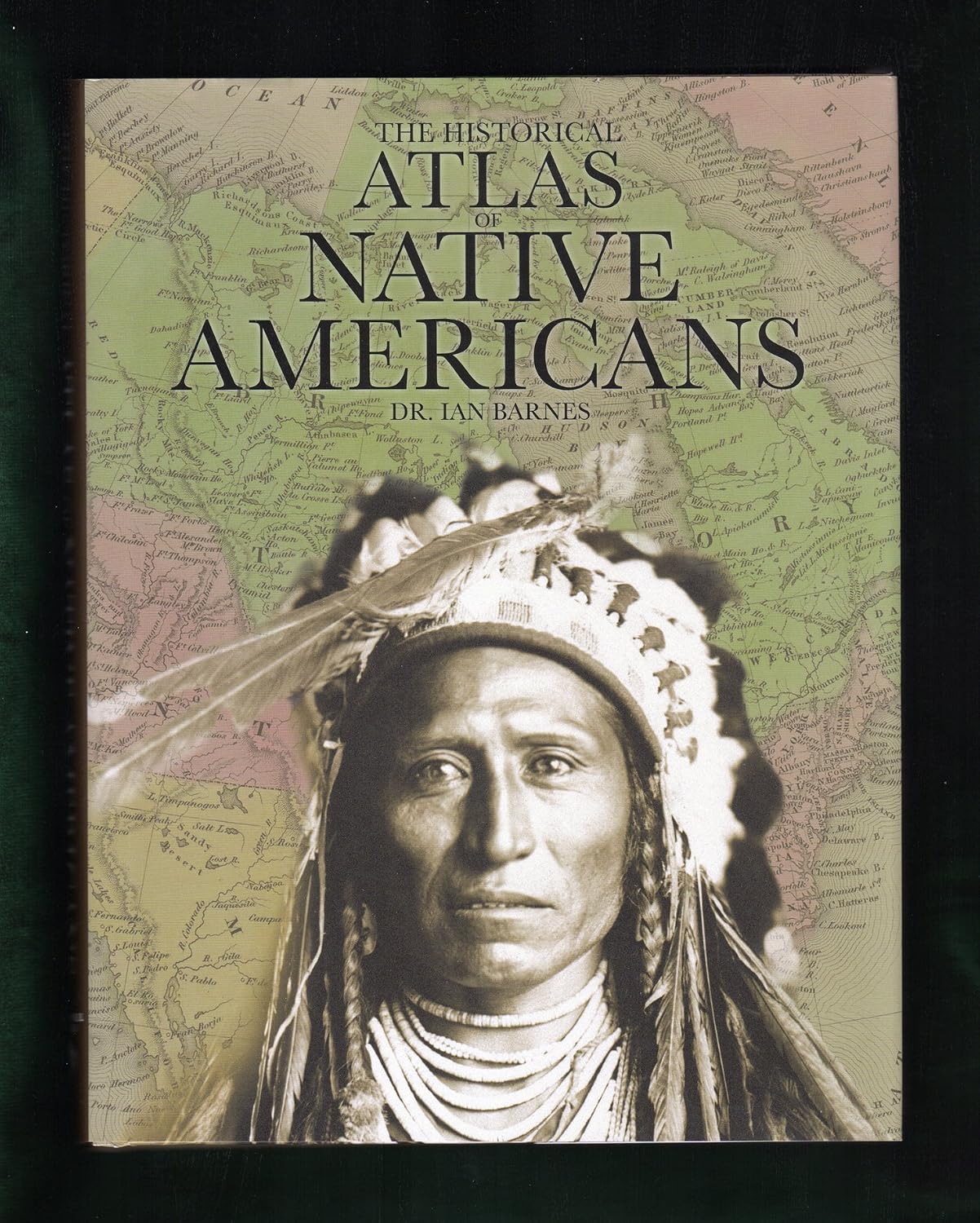 The Historical Atlas of Native Americans (Historical Atlas Series ...