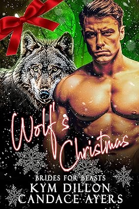 Amazon.com: Wolf's Christmas (Brides for Beasts: Wolves Book 5) eBook : Ayers, Candace, Dillon ...