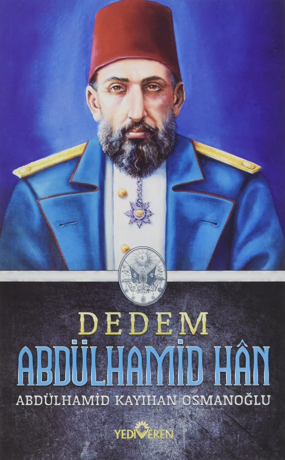 Amazon.com: Dedem Abdülhamid Han: 9786059514071: Osmanoglu, Abdülhamid ...