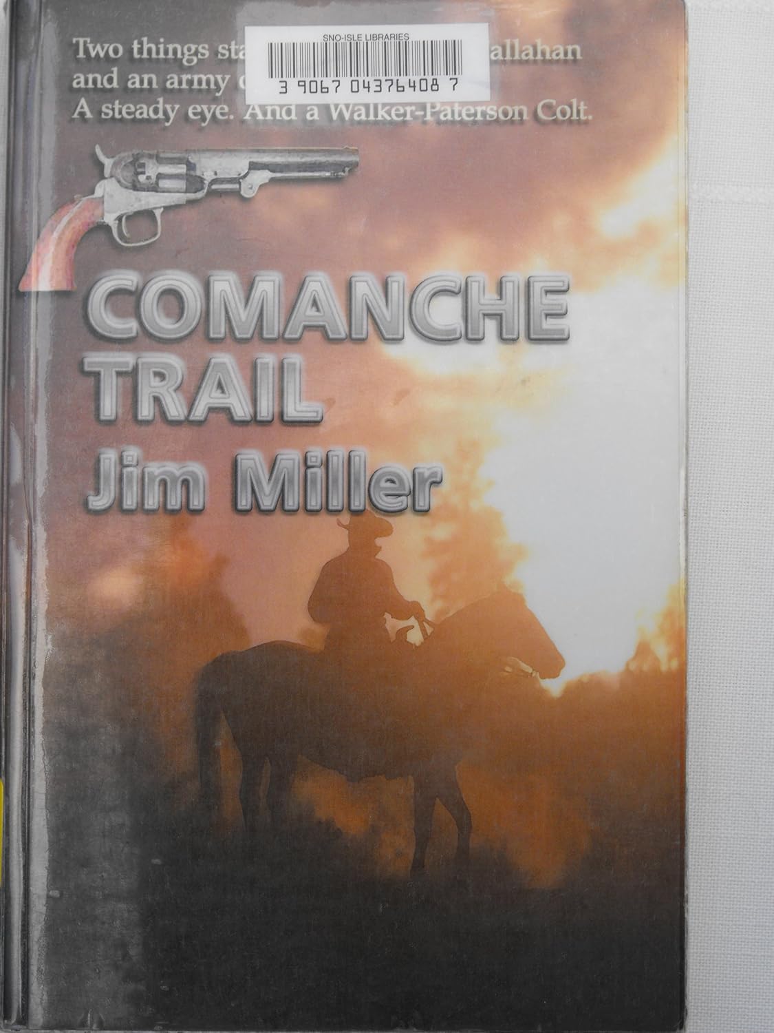 Comanche Trail: The Colt Revolver Novels: Miller, Jim: 9781597222822 ...