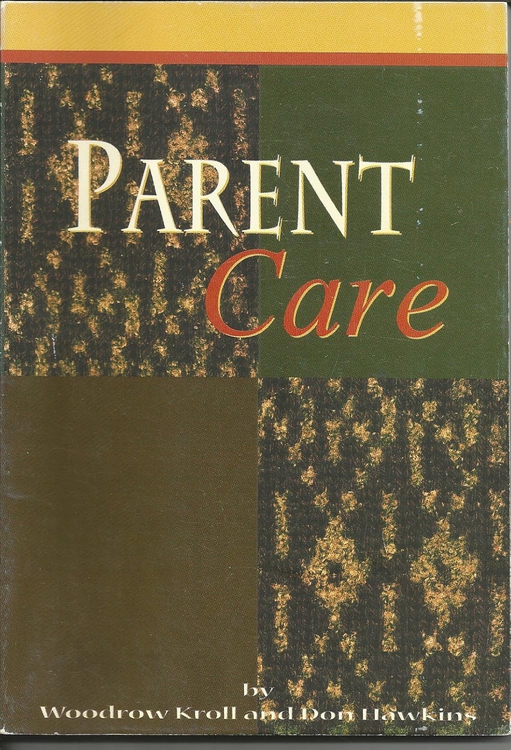 Parent Care: Kroll, Woodrow & Hawkins, Don: 9780847414734: Amazon.com ...