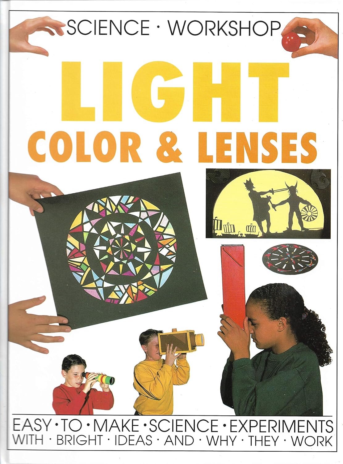 Light, color, & lenses (Science workshop): Robson, Pam: 9781573351508 ...