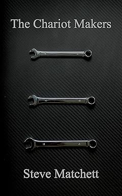 The Chariot Makers: The Definitive Text & Audiobook Companion, Matchett ...