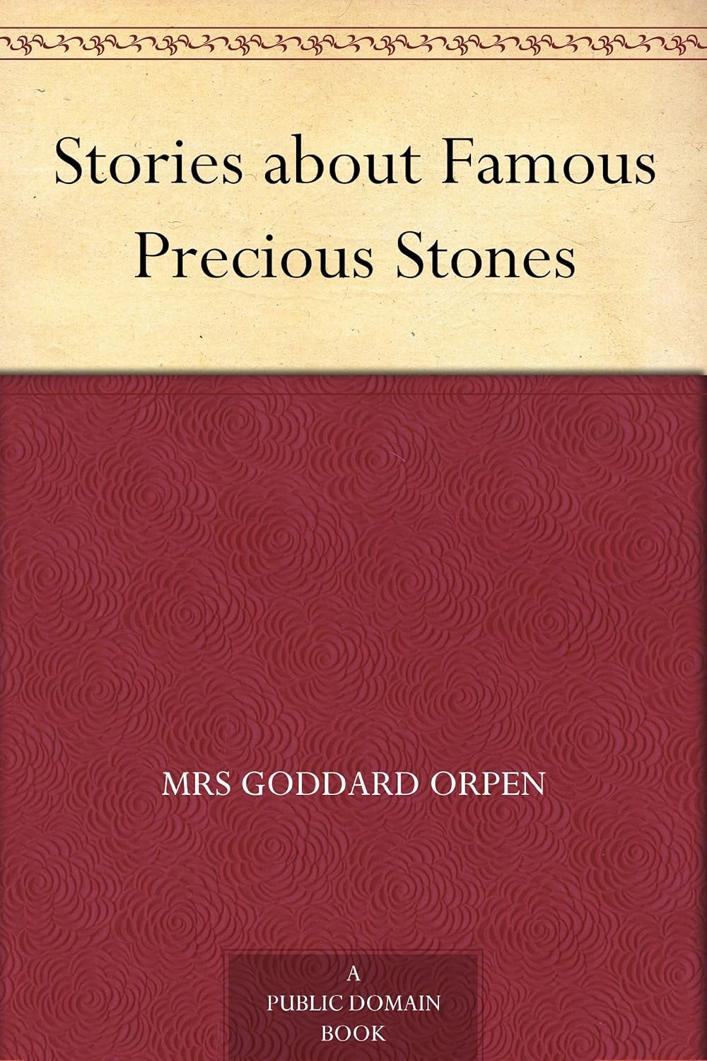 Amazon.com: Stories about Famous Precious Stones eBook : Orpen, Mrs ...