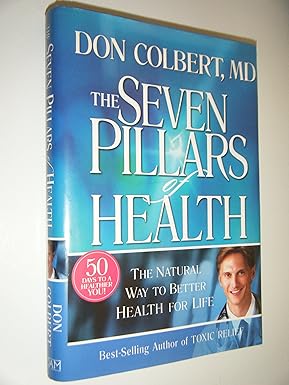 The Seven Pillars of Health: Donald Colbert, Mary Colbert ...