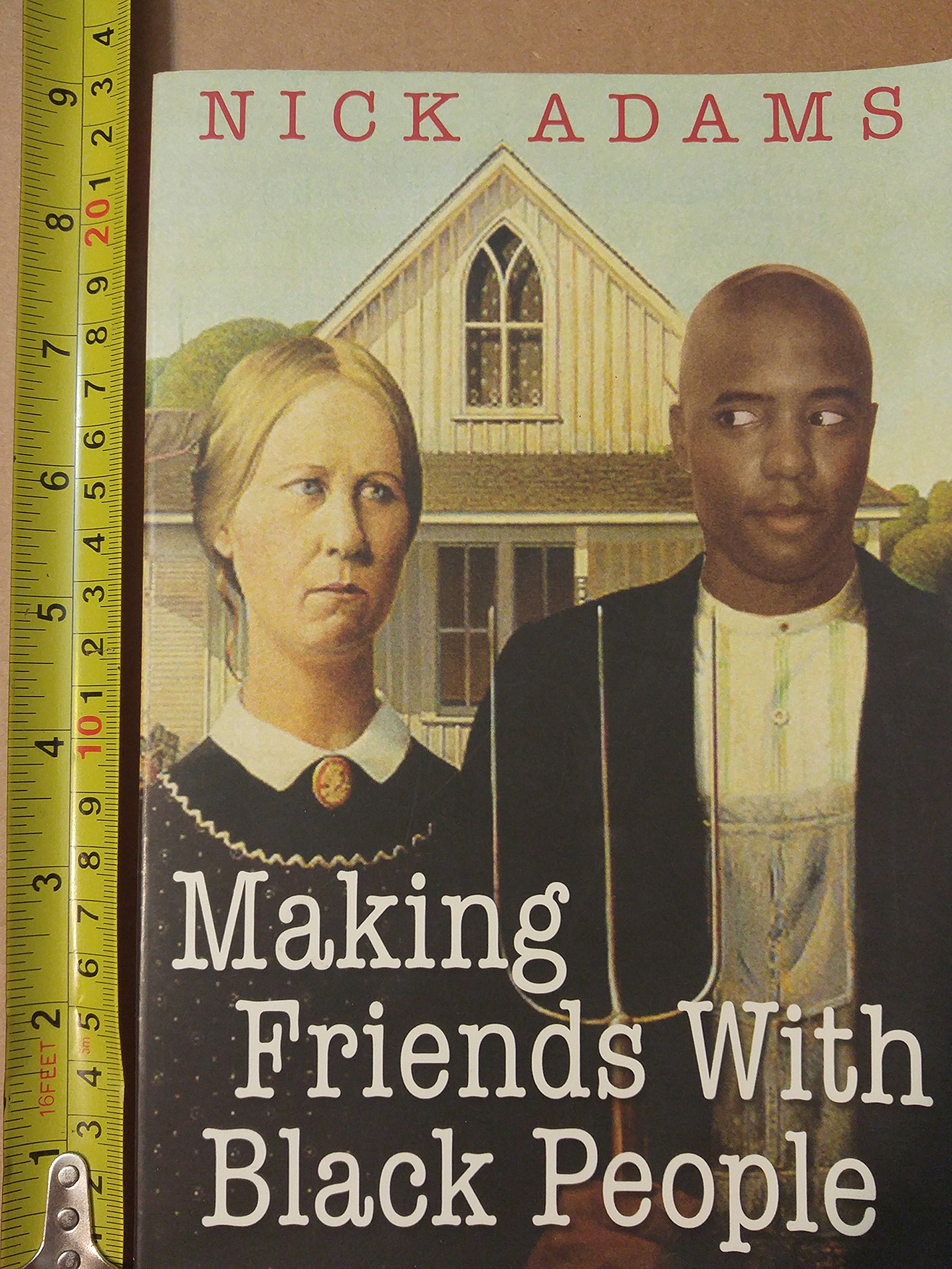Making Friends With Black People: Adams, Nick: 9780758212955: Amazon ...
