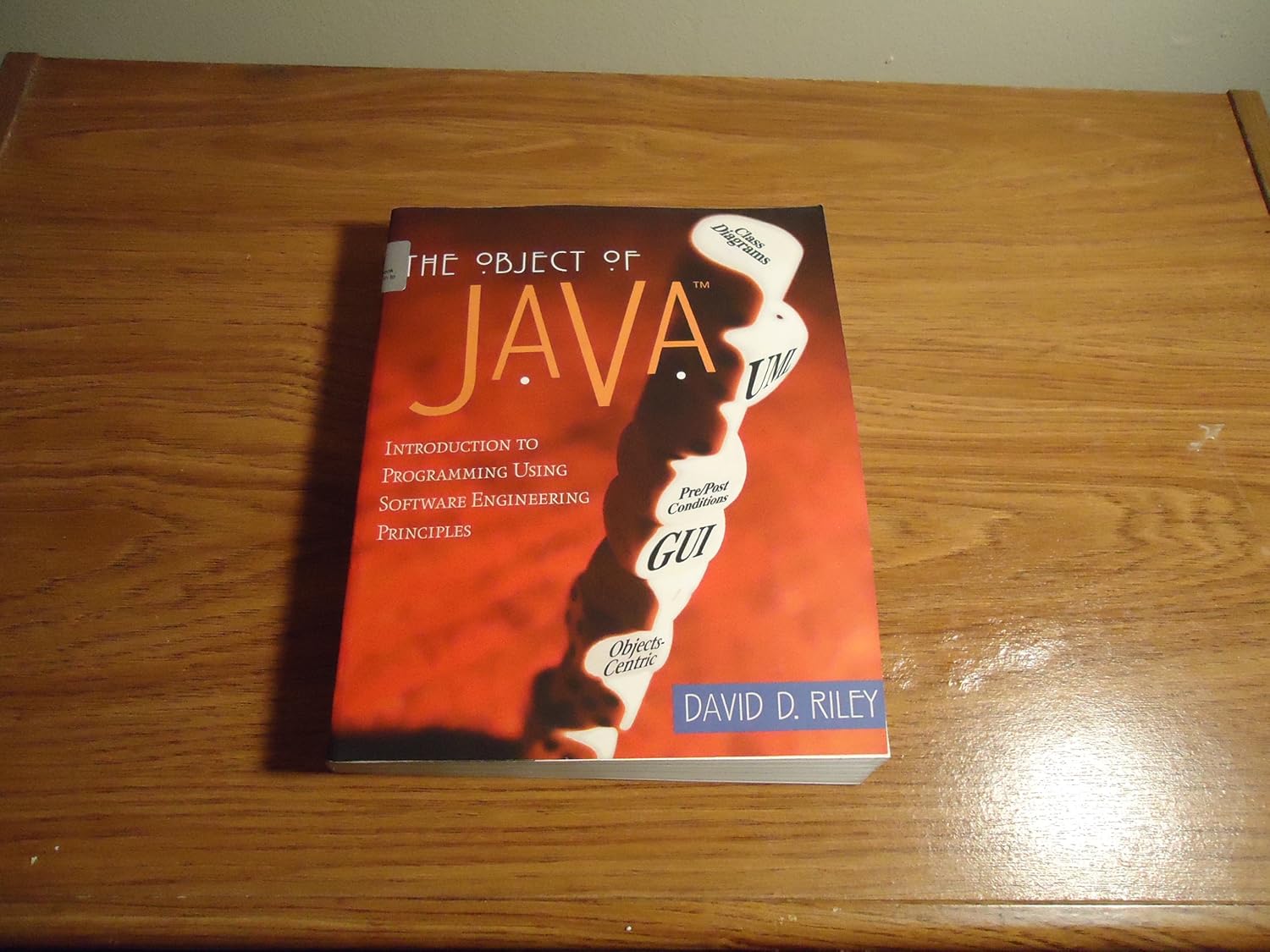 The Object of Java: Introduction to Programming Using Software Engineering Principles, JavaPlace ...
