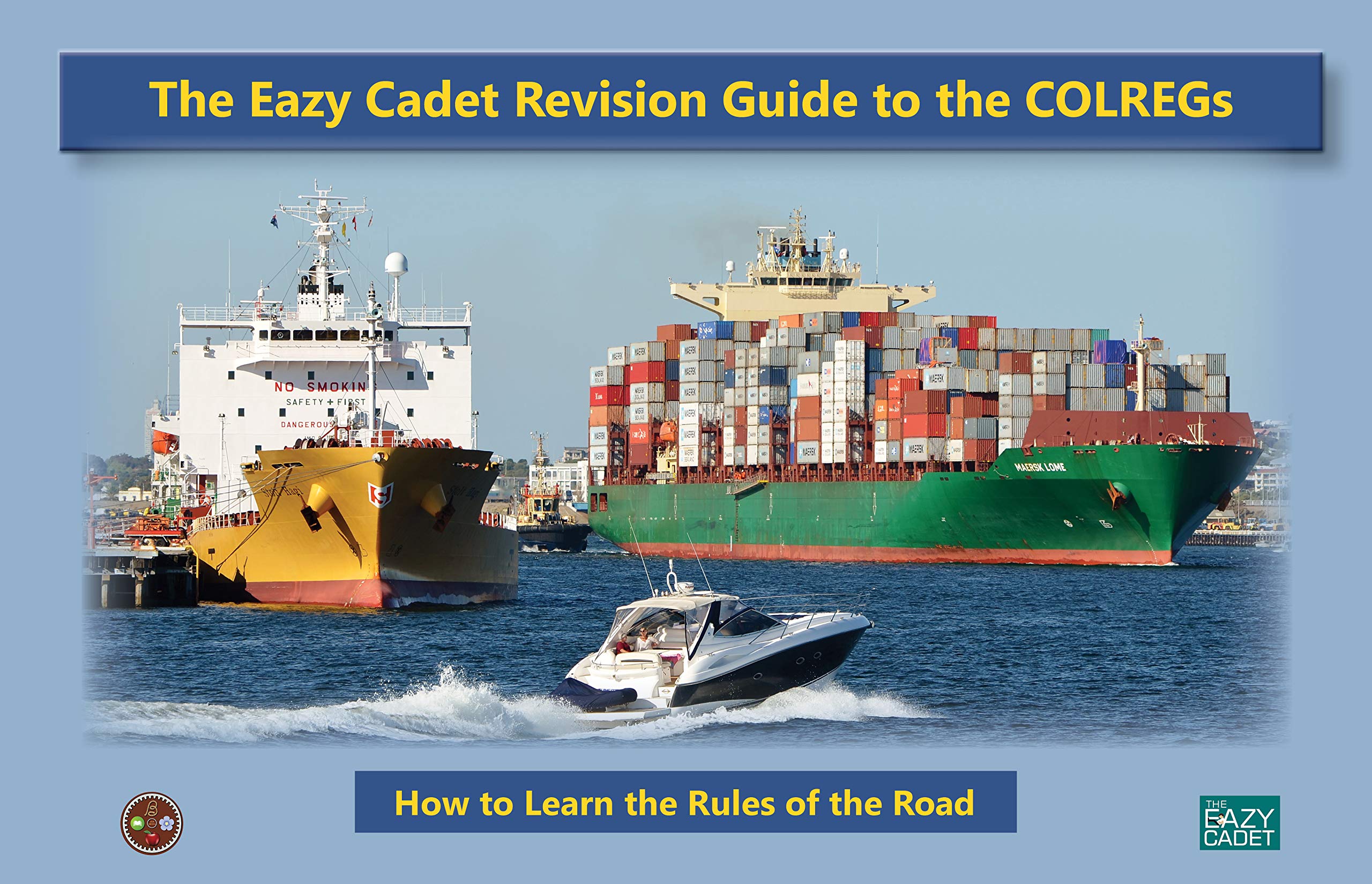 The The Easy Revision Guide to the COLREGs 2021: A Cadet's Guide to ...
