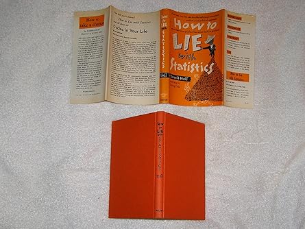 How to Lie with Statistics: Darrell Huff, Irving Geis: 9780393052640 ...