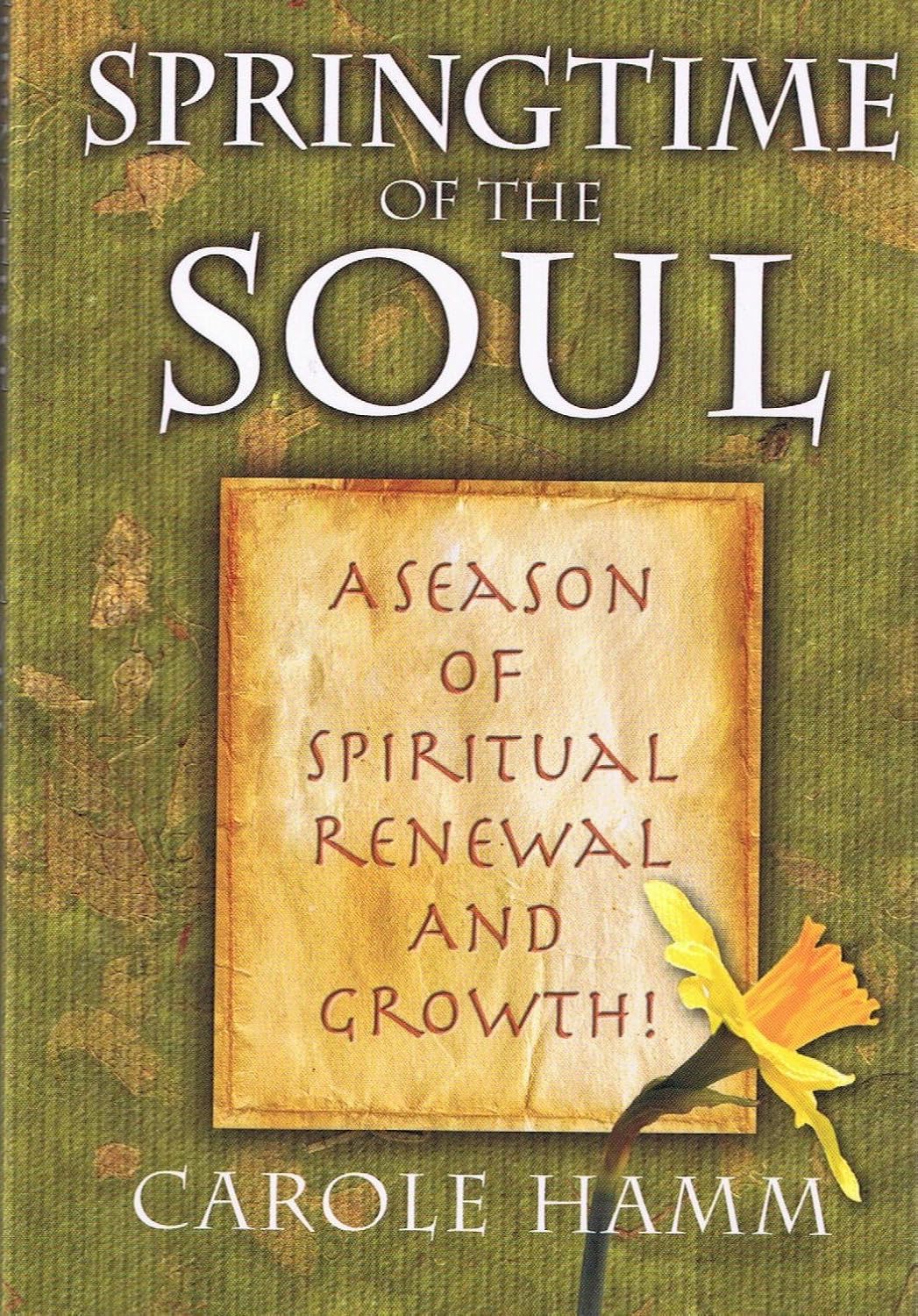 Springtime of the Soul, A Season of Spiritual Renewal and Growth: Hamm ...