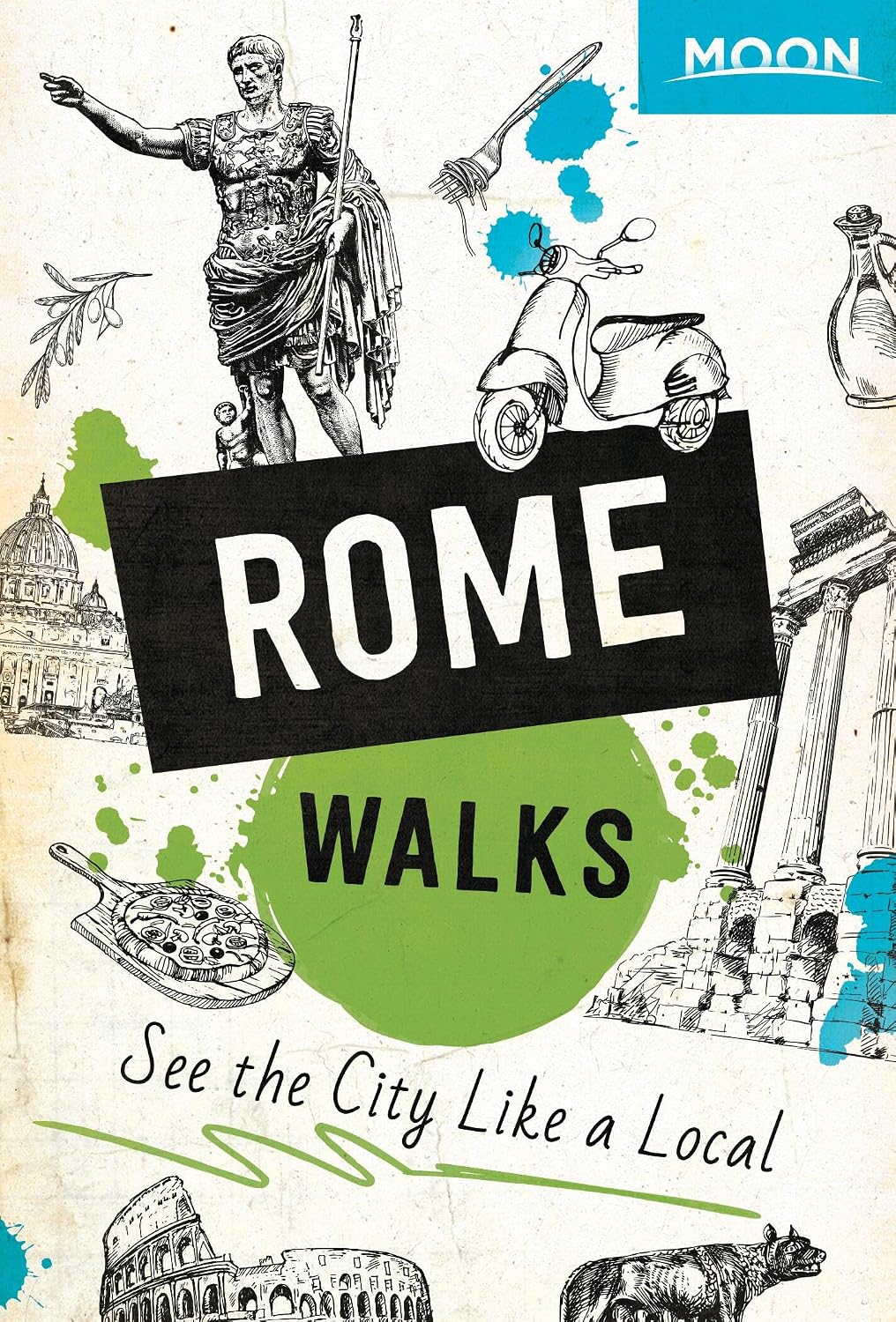 Moon Rome Walks (Travel Guide): Moon Travel Guides: 9781640497856 ...