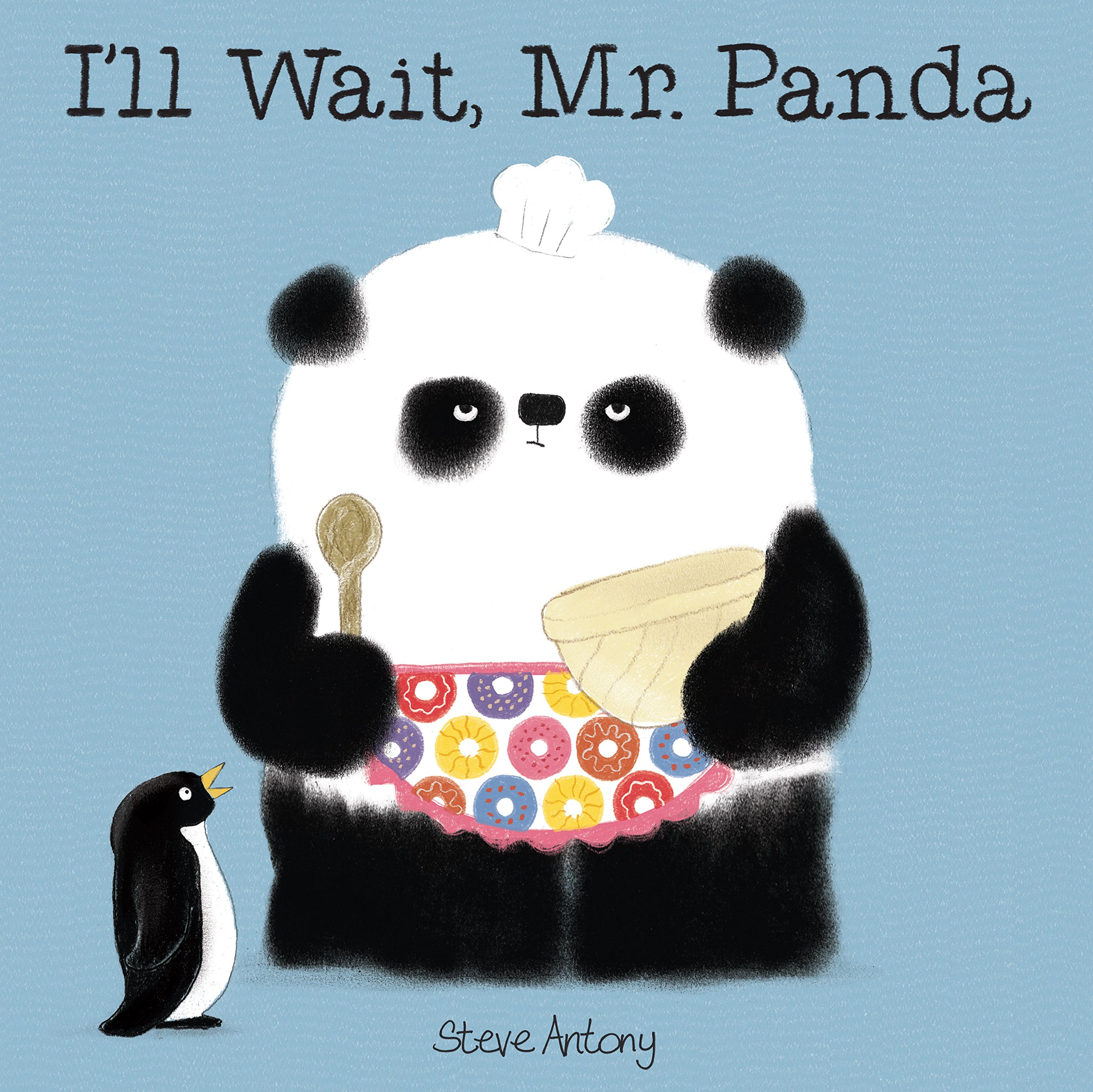 I'll Wait, Mr. Panda: Antony, Steve, Antony, Steve: 9781338028362 ...