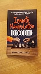 Inmate Manipulation Decoded: A Definitive Guide to Understanding the ...