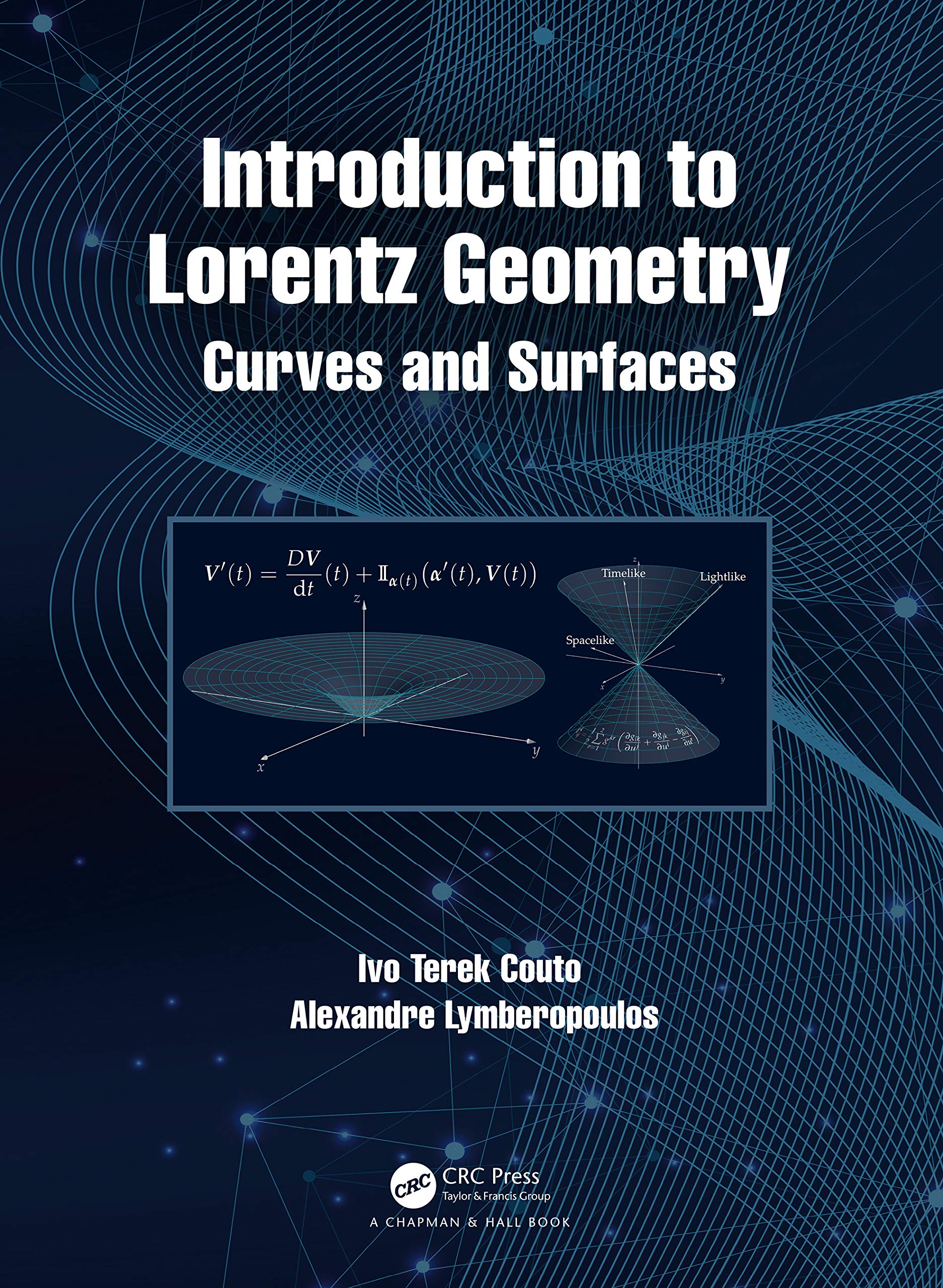 Introduction to Lorentz Geometry: Couto, Ivo Terek, Lymberopoulos ...
